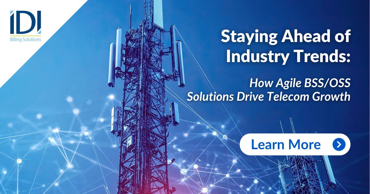 Agile BSS/OSS to Power Telecom Growth | IDI Billing Solutions